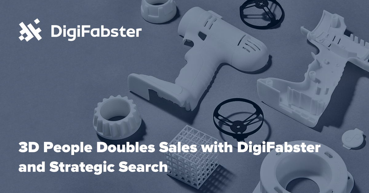3D People Doubles Sales with DigiFabster and Strategic Search | DigiFabster