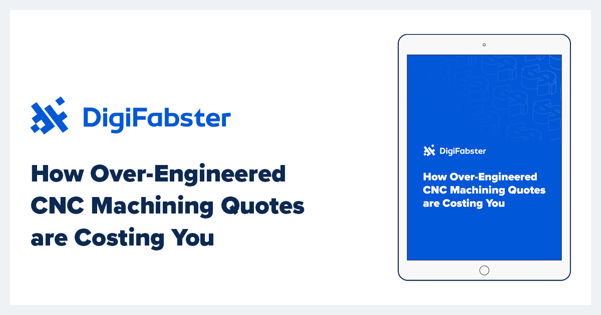 How Over-Engineered CNC Machining Quotes are Costing You | DigiFabster